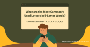 What Are The Most Commonly Used Letters In 5-Letter Words?